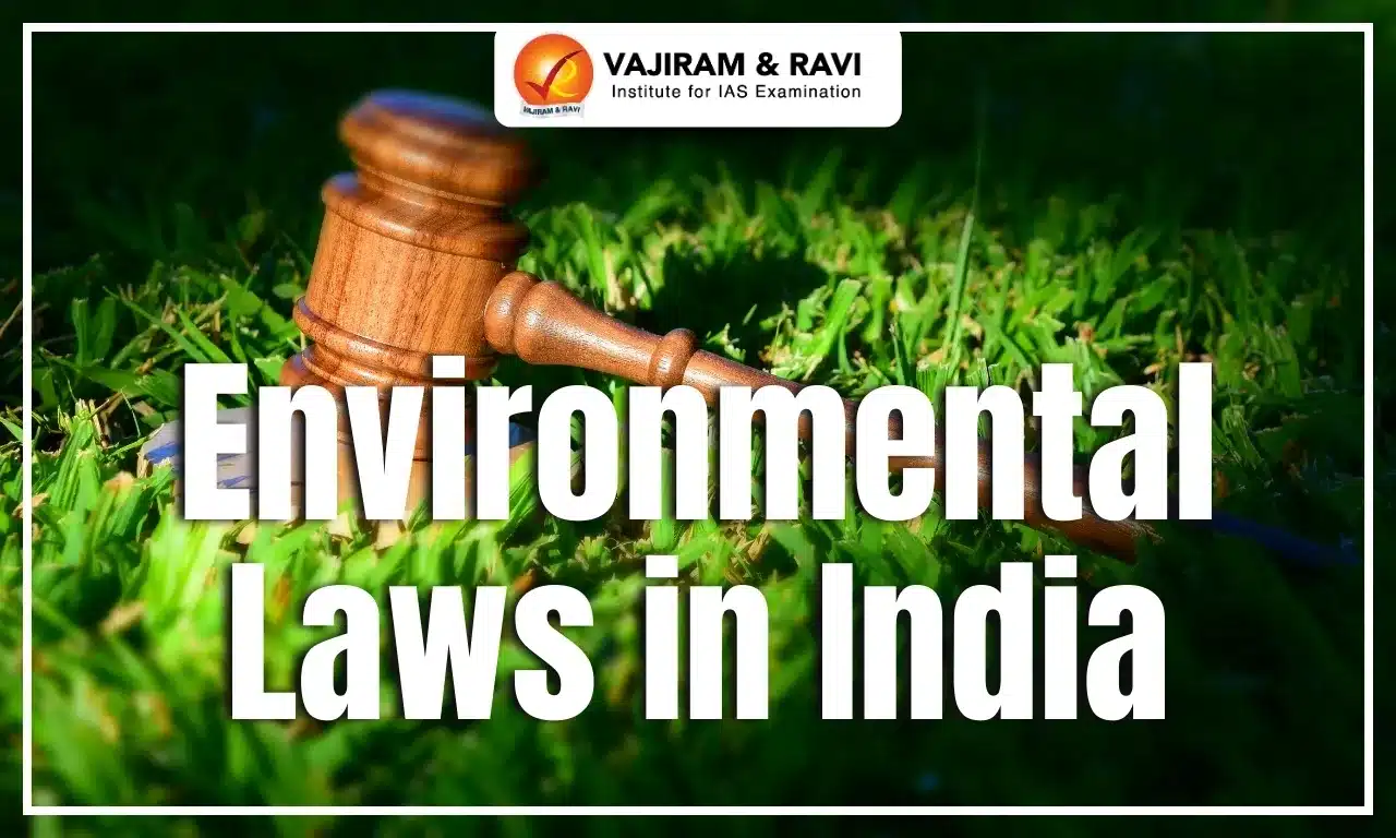 Environmental Laws in India, Meaning, Evolution, Important Laws