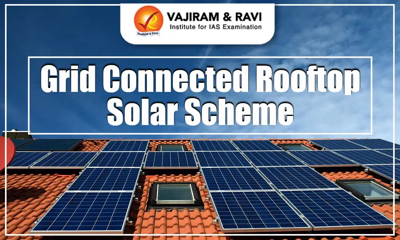 Grid Connected Rooftop Solar Scheme, Objectives, Advantages