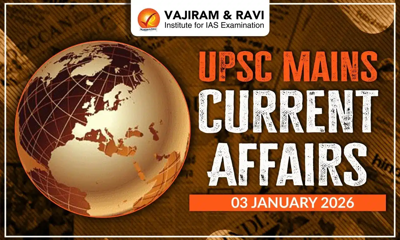 UPSC Mains Current Affairs for 3 January 2026