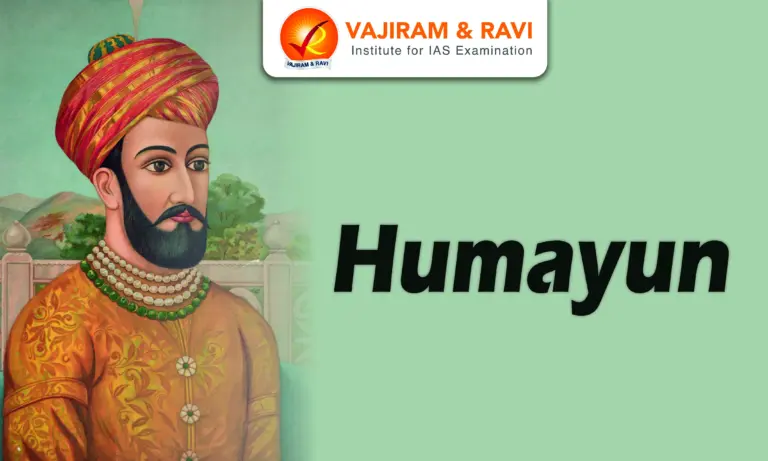 Humayun, Birth, Battles, Exile, Death, Tomb, UPSC Notes
