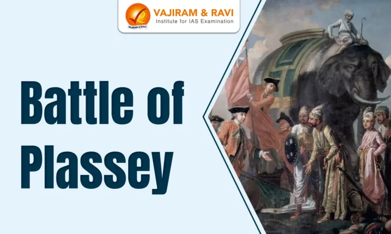 Battle of Plassey, Causes, Significance, Impacts, UPSC Notes