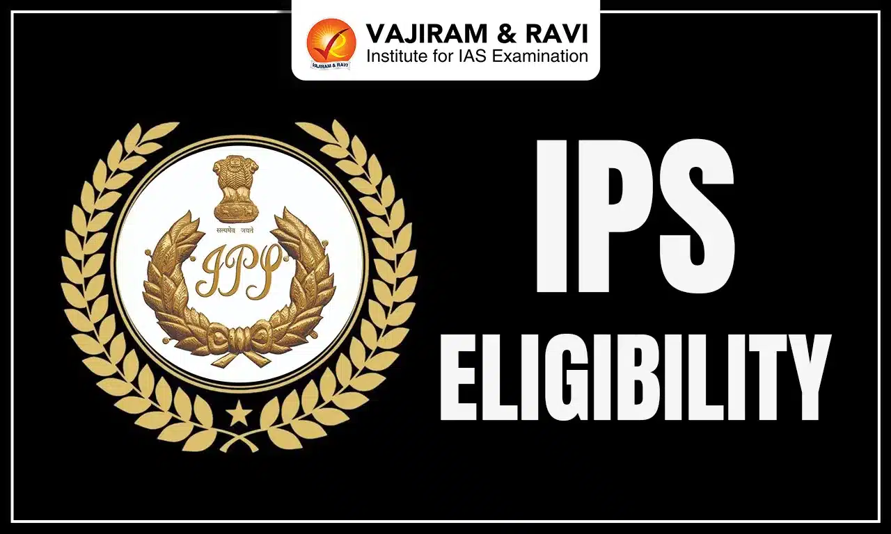 UPSC IPS Eligibility Criteria 2025, Age Limit, Qualification